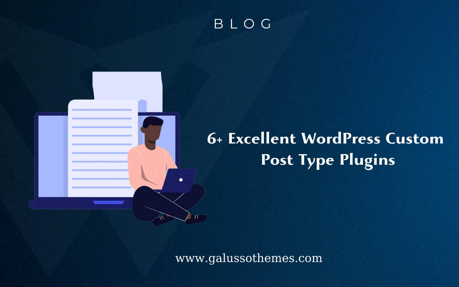 7+ Excellent WordPress Custom Post Type Plugins - GalussoThemes