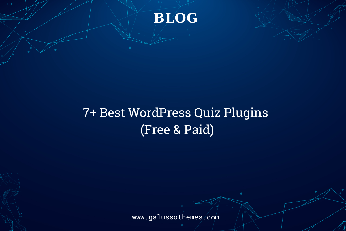 7+ Best WordPress Quiz Plugins (Free & Paid) - GalussoThemes