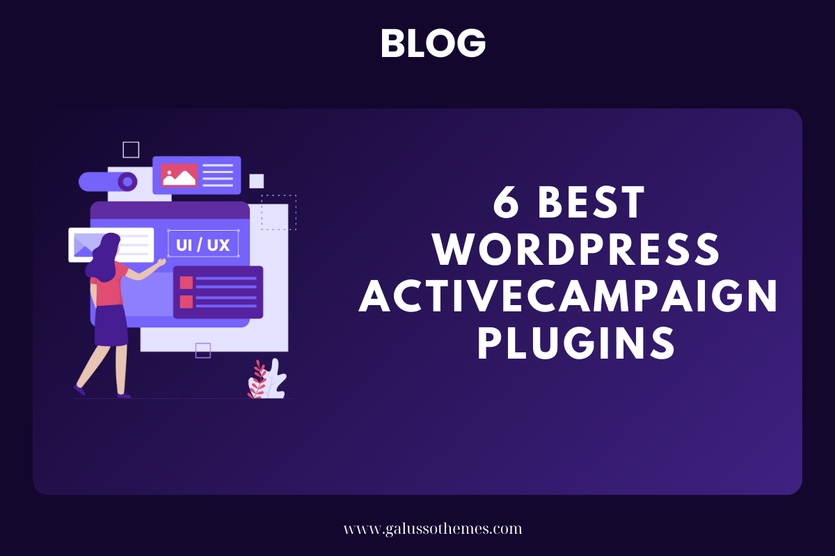 6 Best WordPress ActiveCampaign Plugins - GalussoThemes