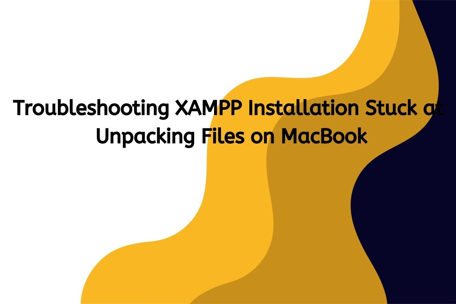 Troubleshooting XAMPP Installation Stuck at Unpacking Files on MacBook - GalussoThemes
